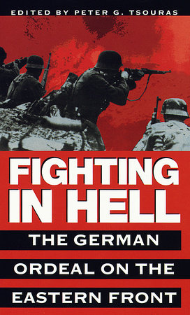 Fighting in Hell Paperback by Peter G. Tsouras (Editor) | 9780804116985 ...