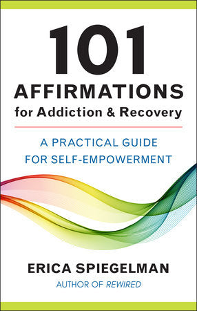 101 Affirmations for Addiction & Recovery HC by Erica Spiegelman – Best ...