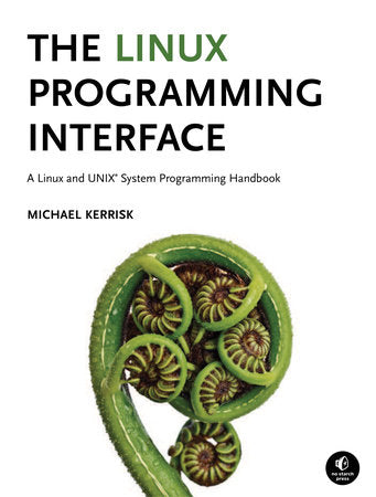 The Linux Programming Interface Hardcover by Michael Kerrisk ...