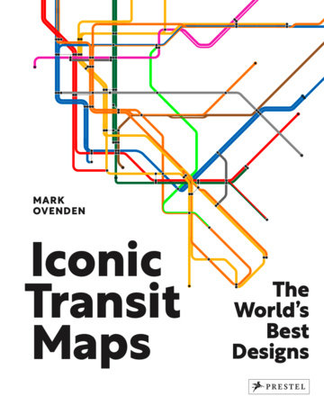 Iconic Transit Maps Hardcover by Mark Ovenden | 9783791380254 | Best ...