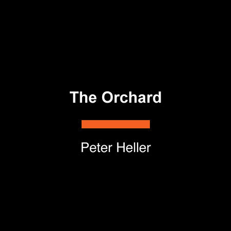 The Orchard Paperback by Peter Heller | 9798217287871 | Best Bookstore ...